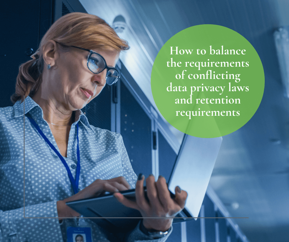 Data Privacy Laws and Data Retention: How Can You Comply with Both ...